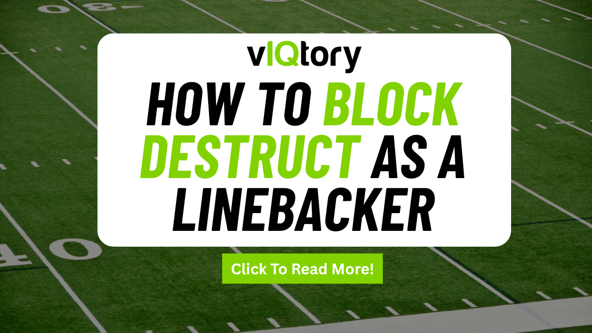How To Block Destruct As a Linebacker - vIQtory Sports