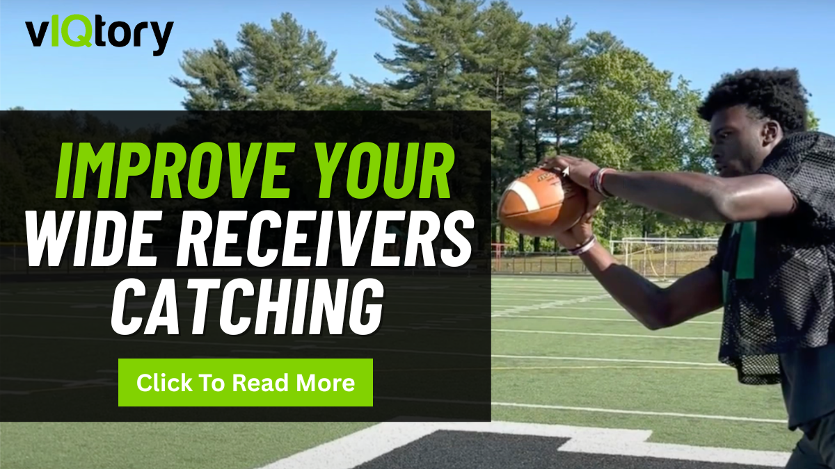 How To Improve Your Wide Receivers' Catching Ability - vIQtory Sports